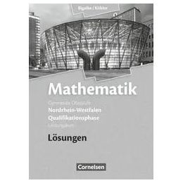 Cornelsen Mathematik Qualifikationsphase Leistungskurs. L&ouml;sungen zum Sch&uuml;lerbuch. Sekundarstufe II Nordrhein-Westfalen