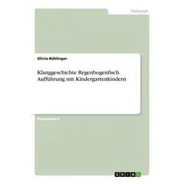 GRIN Klanggeschichte Regenbogenfisch. Auff&uuml;hrung mit Kindergartenkindern