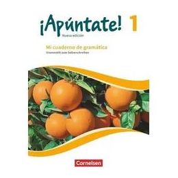 Cornelsen &iexcl;Ap&uacute;ntate! Band 1 - Mi cuaderno de gram&aacute;tica