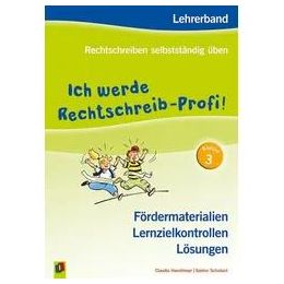Ich werde Rechtschreib-Profi! - Klasse 3 (Neuauflage)