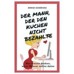 tredition Der Mann, der den Kuchen nicht bezahlte