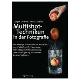 Multishot-Techniken in der Fotografie