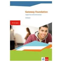Gateway Foundation. Workbook. Englisch f&uuml;r die Berufsfachschule 1. Workbook mit Mediensammlung