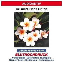 Ganzheitliches Heilen: Bluthochdruck