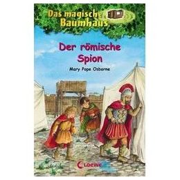 Loewe Das magische Baumhaus (Band 56) - Der r&ouml;mische Spion