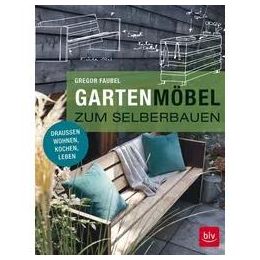 Gartenm&ouml;bel zum Selberbauen
