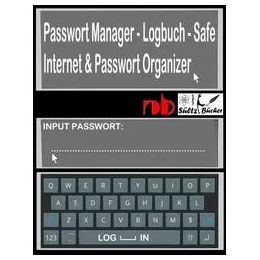 Passwort Manager - Logbuch - Safe - Internet & Passwort Organizer