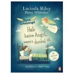 Deine Schutzengel - Hab keine Angst, wenn&rsquo;s dunkel ist