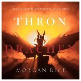 Thron der Drachen (Das Zeitalter der Magier &ndash; Buch Zwei)