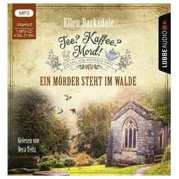 Tee? Kaffee? Mord! - Ein M&ouml;rder steht im Walde