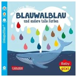 Carlsen Verlag Baby Pixi (unkaputtbar) 93: Blauwalblau und andere tolle Farben