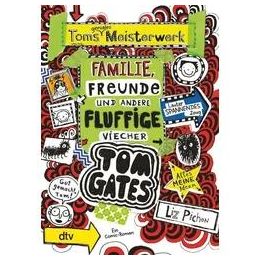 Tom Gates: Toms geniales Meisterwerk (Familie, Freunde und andere fluffige Viecher)