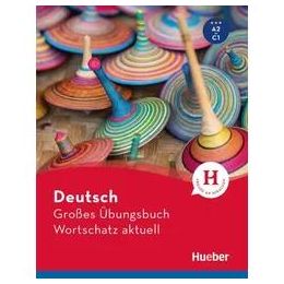Deutsch Gro&szlig;es &Uuml;bungsbuch Wortschatz aktuell A2-C1. Buch