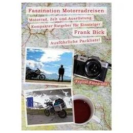Faszination Motorradreisen