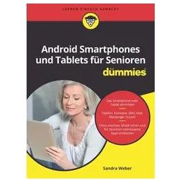 Android Smartphones und Tablets f&uuml;r Senioren f&uuml;r Dummies