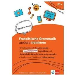 Franz&ouml;sische Grammatik anders trainieren 5. Lernjahr. Trainingsheft inkl. Lernvideos und Online-&Uuml;bungen f&uuml;r Smartphone, Tablet und PC