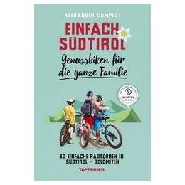 Einfach S&uuml;dtirol: Genussbiken f&uuml;r die ganze Familie
