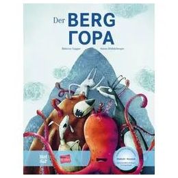Der Berg. Kinderbuch Deutsch-Russisch mit MP3-H&ouml;rbuch zum Herunterladen
