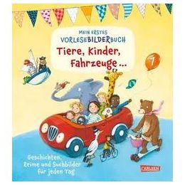 Carlsen Verlag Mein erstes Vorlese-Bilder-Buch: Tiere, Kinder, Fahrzeuge und noch viel mehr