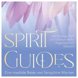 Spirit Guides Meditation {geistige Welt, Geistf&uuml;hrer, geistige Helfer, Krafttier, Engel, Erzengel, Schutzengel} gef&uuml;hrte Meditation CD gesunde Spiritualit&auml;t