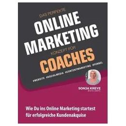 tredition Das Perfekte Online Marketing Konzept f&uuml;r Coaches - Website, Social Media, Content Marketing, Funnel