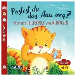 Carlsen Verlag Baby Pixi (unkaputtbar) 74: Pustest du das Aua weg?