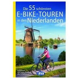 BVA Die 55 sch&ouml;nsten E-Bike-Touren in den Niederlanden