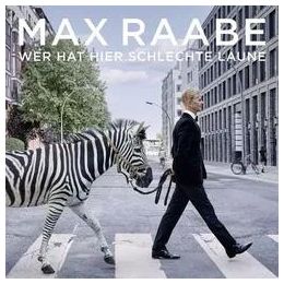 Universal Music Vertrieb - A Division of Universal Music GmbH Max Raabe: Wer hat hier schlechte Laune