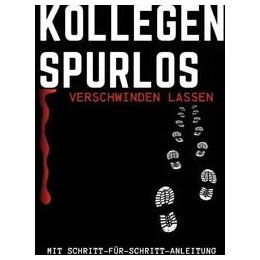 Kollegen spurlos verschwinden lassen