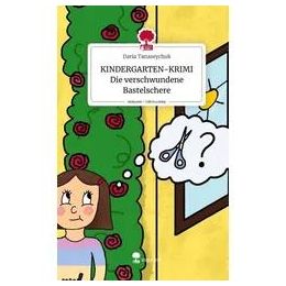 KINDERGARTEN-KRIMI Die verschwundene Bastelschere. Life is a Story - story.one