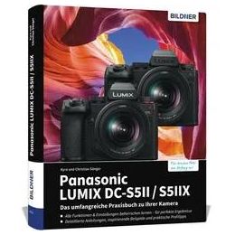 Panasonic LUMIX DC-S5II / DC-S5II X: Das umfangreiche Praxisbuch zu Ihrer Kamera