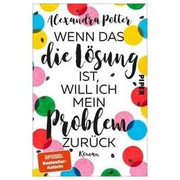 PIPER Wenn das die L&ouml;sung ist, will ich mein Problem zur&uuml;ck