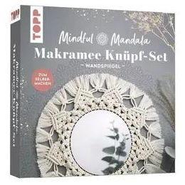 Frechverlag Mindful Mandala - Makramee-Kn&uuml;pf-Set: Wandspiegel. Mit Anleitung und Material zum Selberkn&uuml;pfen