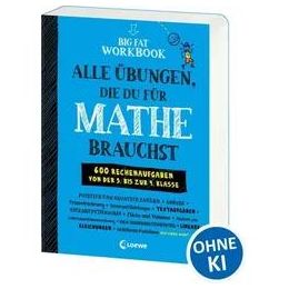 Loewe Big Fat Workbook - Alle &Uuml;bungen, die du f&uuml;r Mathe brauchst