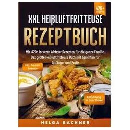 XXL Hei&szlig;luftfritteuse Rezeptbuch