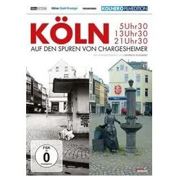 K&ouml;ln - 5 Uhr 30/13 Uhr 30/21 Uhr 30: Auf den Spuren von Chargesheimer