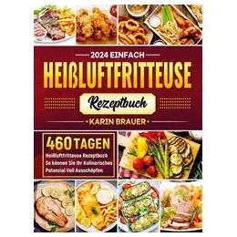 2024 Einfach Hei&szlig;luftfritteuse Rezeptbuch