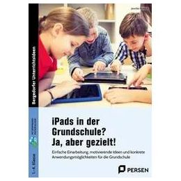 IPads in der Grundschule? Ja, aber gezielt!