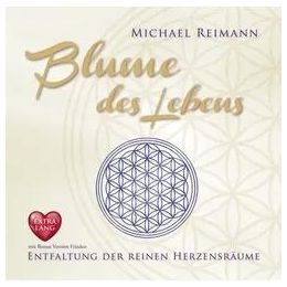 BLUME DES LEBENS [EXTRA LANGE JUBIL&Auml;UMS-AUSGABE]: Entfaltung der reinen Herzensr&auml;ume - mit Bonus Version Frieden