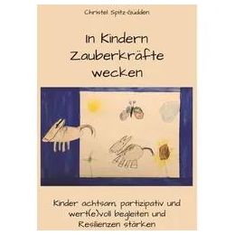 In Kindern Zauberkr&auml;fte wecken