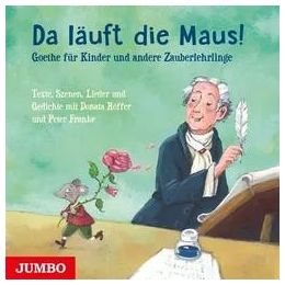 Jumbo Da l&auml;uft die Maus! Goethe f&uuml;r Kinder und andere Zauberlehrlinge