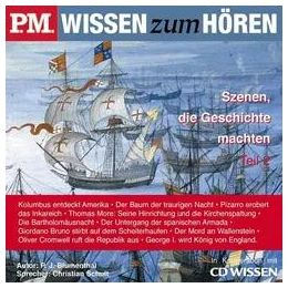 P.M. WISSEN zum H&Ouml;REN - Szenen, die Geschichte machten - Teil 2