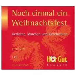 Noch einmal ein Weihnachtsfest. Gedichte, M&auml;rchen und Geschichten