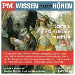P.M. WISSEN zum H&Ouml;REN - Szenen, die Geschichte machten - Teil 1