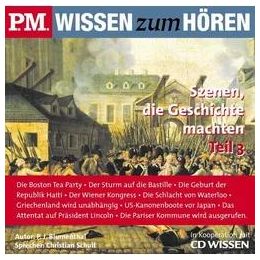 P.M. WISSEN zum H&Ouml;REN - Szenen, die Geschichte machten - Teil 3