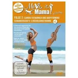 Move it Mama -Schwangerschafts- & R&uuml;ckbildungstraining Folge 2: Cardio Fatburner und Bodyforming [2 DVDs]