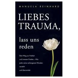 Liebes Trauma, lass uns reden