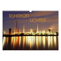 RUHRPOTT LICHTER (Wandkalender 2025 DIN A3 quer), Calvendo Monatskalender