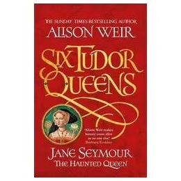 Six Tudor Queens 3: Jane Seymour, The Haunted Queen