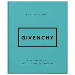 Headline The Little Guide to Givenchy